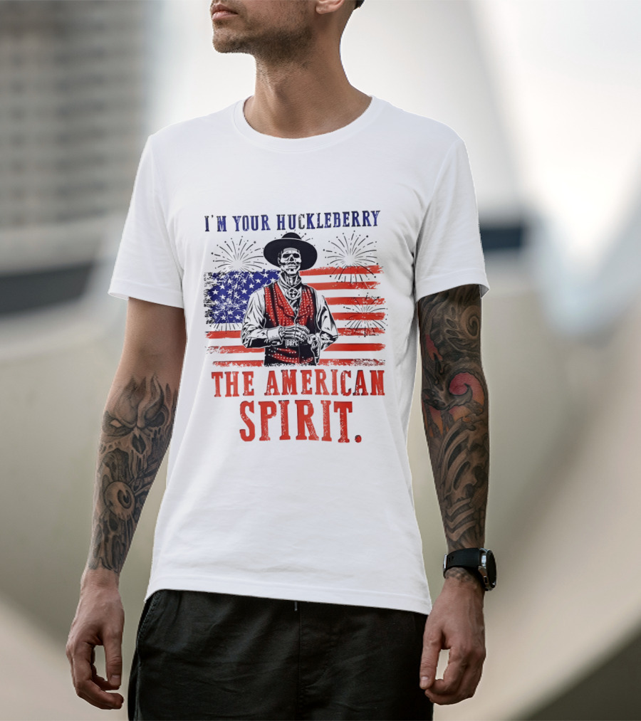 I'm Your Huckleberry Skeleton Cowboy American Flag Fireworks The American Spirit T-Shirt