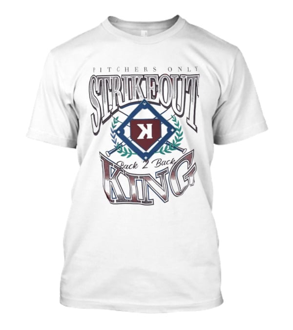 Pitchers Only Strikeout King Back 2 Back T-Shirt