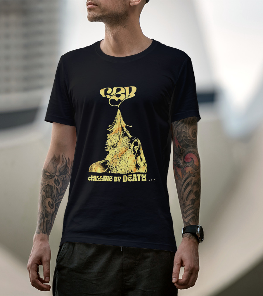 CBD Chilling By Death Surreal Dark Humor Extravaganza T-Shirt