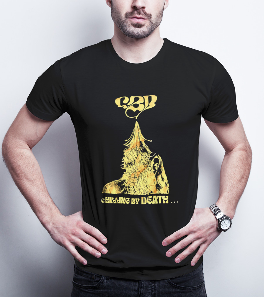 CBD Chilling By Death Surreal Dark Humor Extravaganza T-Shirt