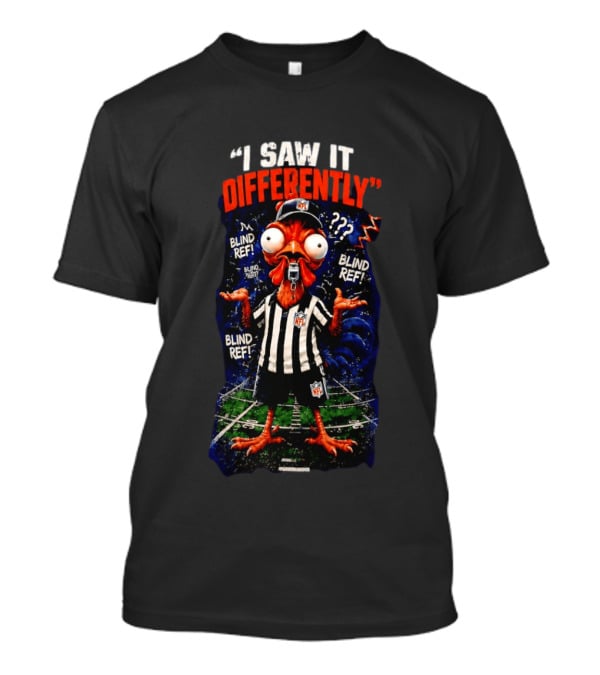 I Saw It Differently Blind Referee Parody NFL Football Humor T-Shirt