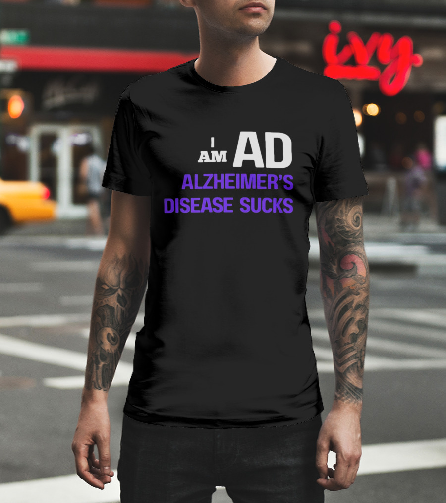 I Am AD Alzheimer's Disease Sucks Dementia Support Awareness T-Shirt