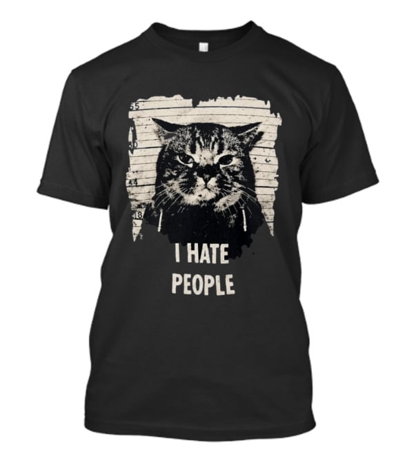Jeff Satur I Hate People Cat Shot T-Shirt