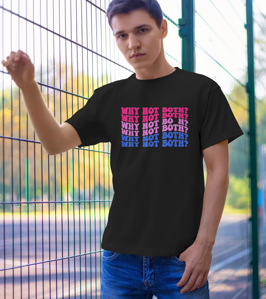 Why Not Both Bisexual Pride Flag Colors Wavy T-Shirt
