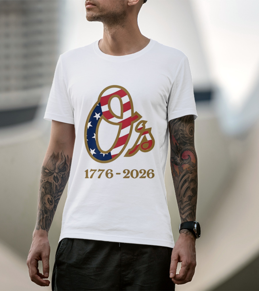 Baltimore Orioles MLB 1776 2026 250th Anniversary Fourth Of July Celebration T-Shirt