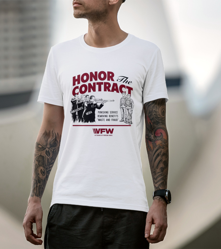 Honor The Contract Vfw Punishing Service Removing Benefits Waste And Fraud Veterans Of Foreign Wars T-Shirt