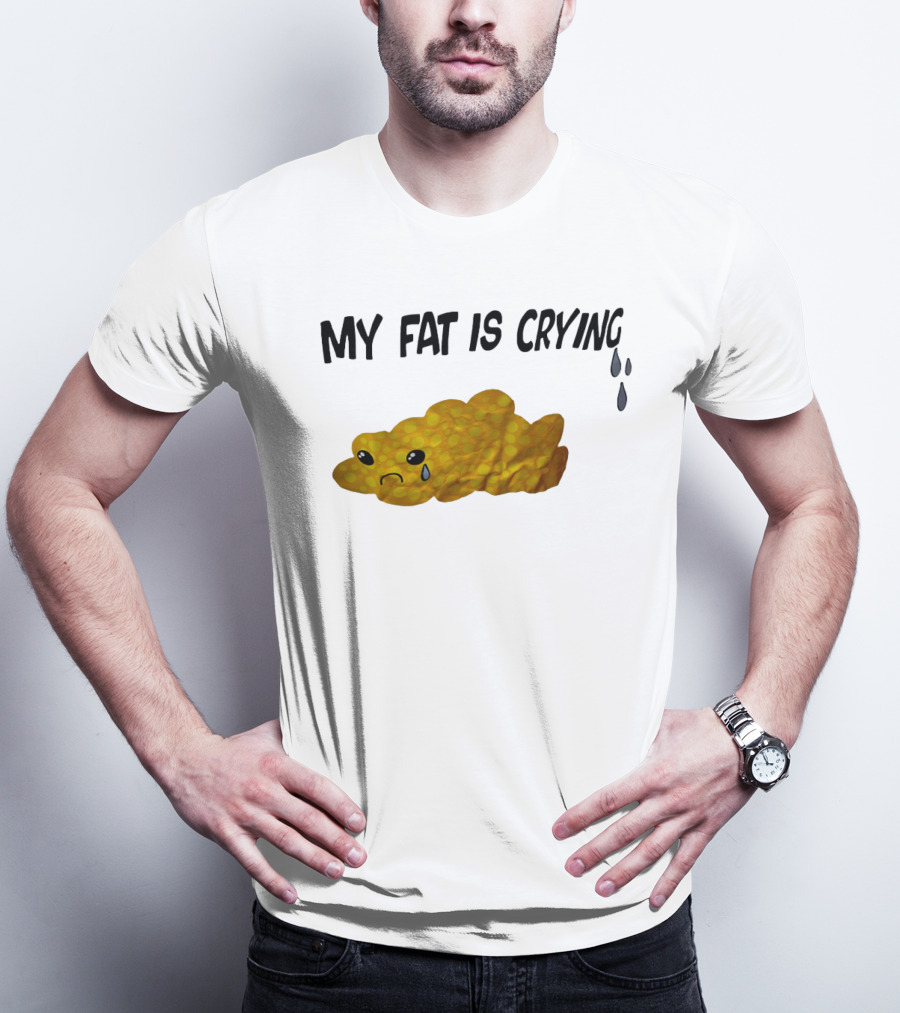 MY FAT IS CRYING Sad Goldfish Cracker Tears T-Shirt