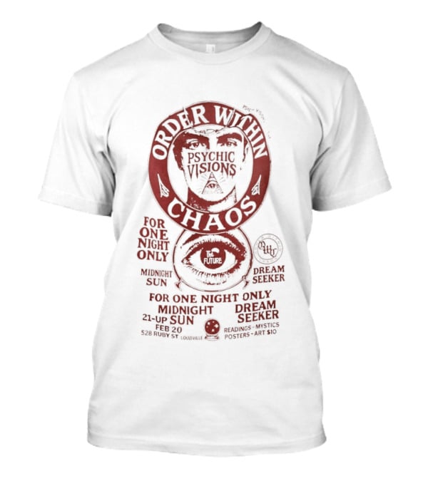 Order Within Chaos One Night Only Psychedelic Visual Eye Infinity T-Shirt