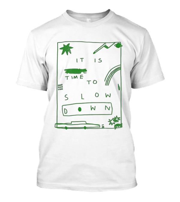 It Is Time To Slow Down Doodle Green Hand Drawn T-Shirt