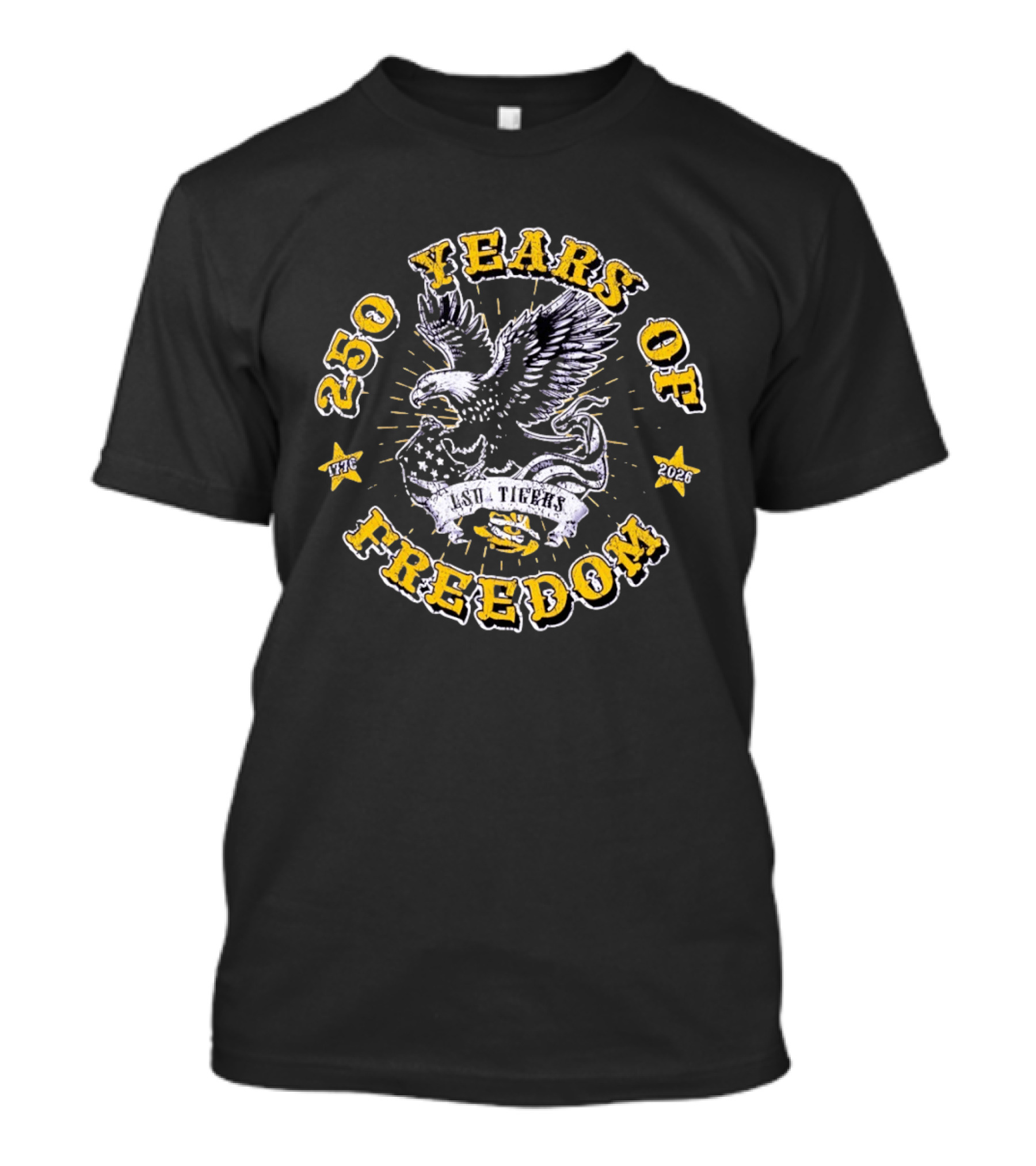 250 Years Of Freedom LSU Tigers 1776 2026 Eagle American Flag T-Shirt