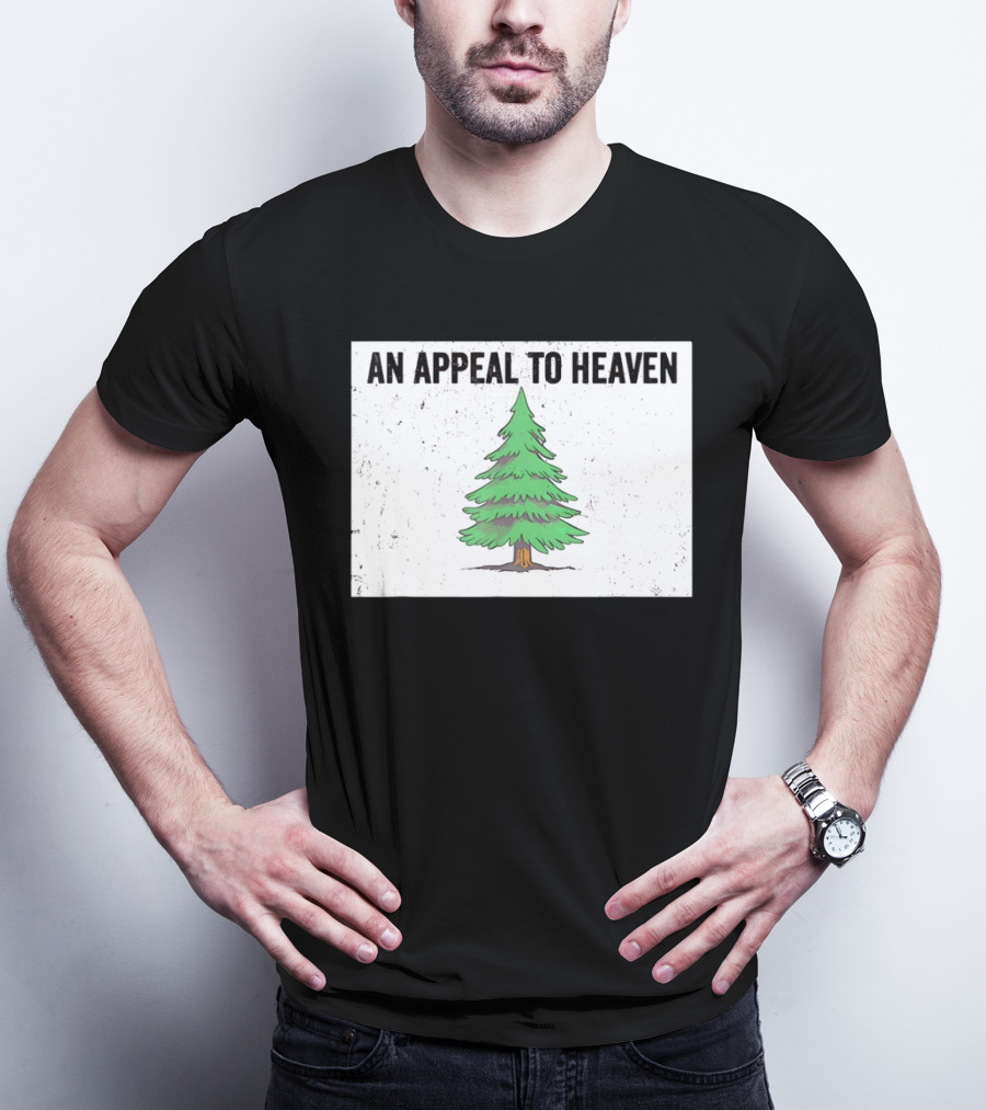 An Appeal To Heaven Pine Tree Flag T-Shirt