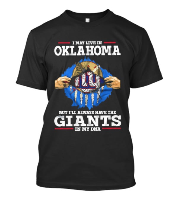 Oklahoma Resident With Giants DNA Fan Pride T-Shirt
