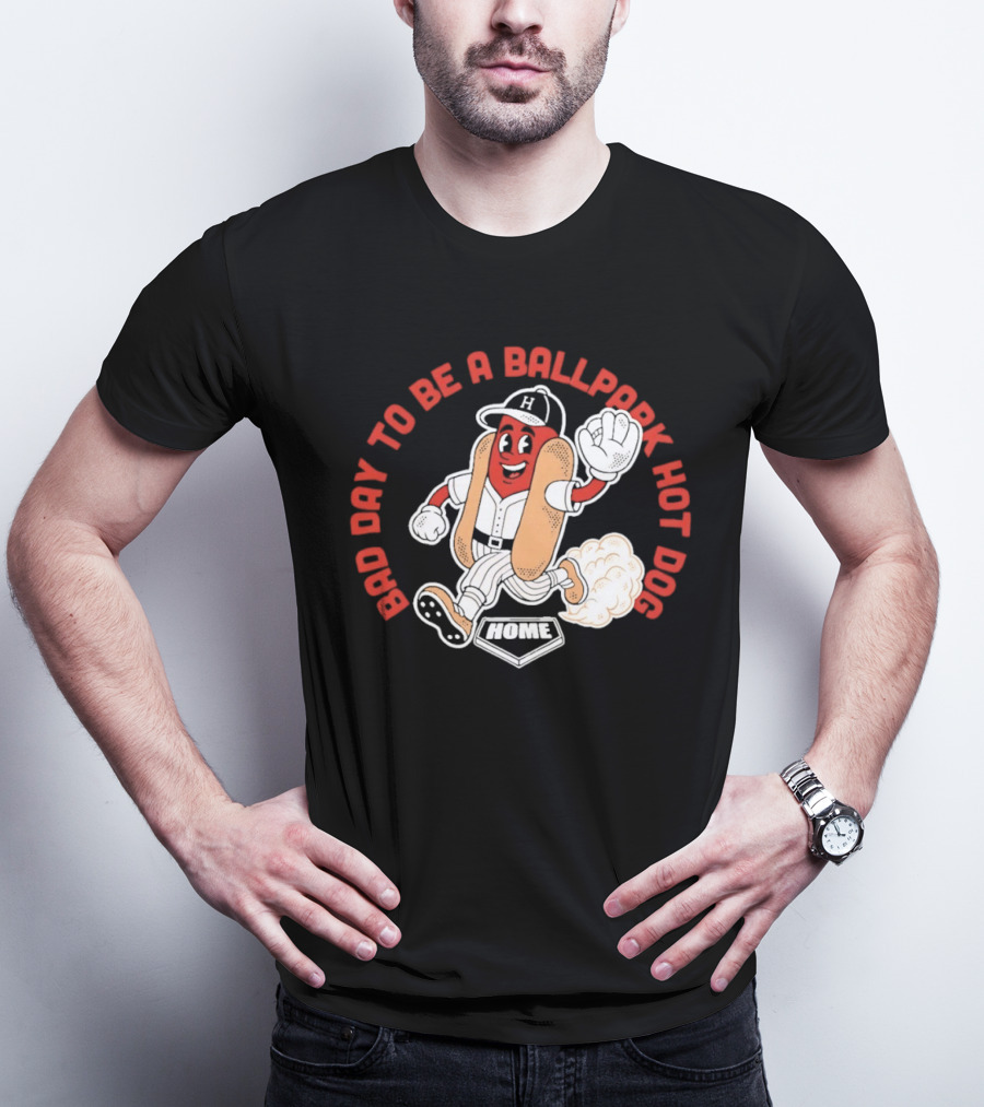 Bad Day To Be A Ballpark Hot Dog Baseball T-Shirt