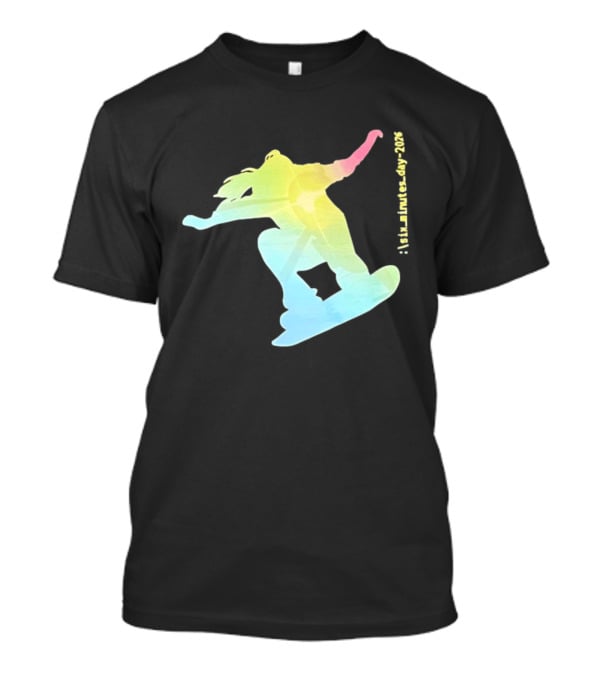 Six Minutes Day 2026 Snowboarding Snowboarder T-Shirt