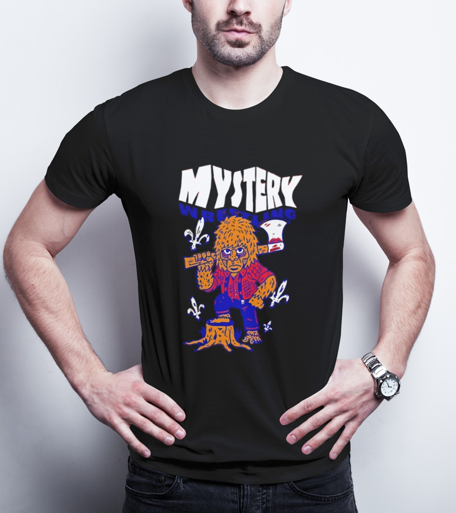 Mystery Wrestling Lumberjack Sasquatch Axe Woodcutting T-Shirt