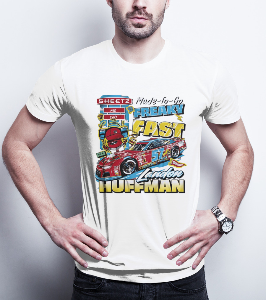 Sheetz Made To Go Freaky Fast 57 Landon Huffman Nascar Racing Team T-Shirt