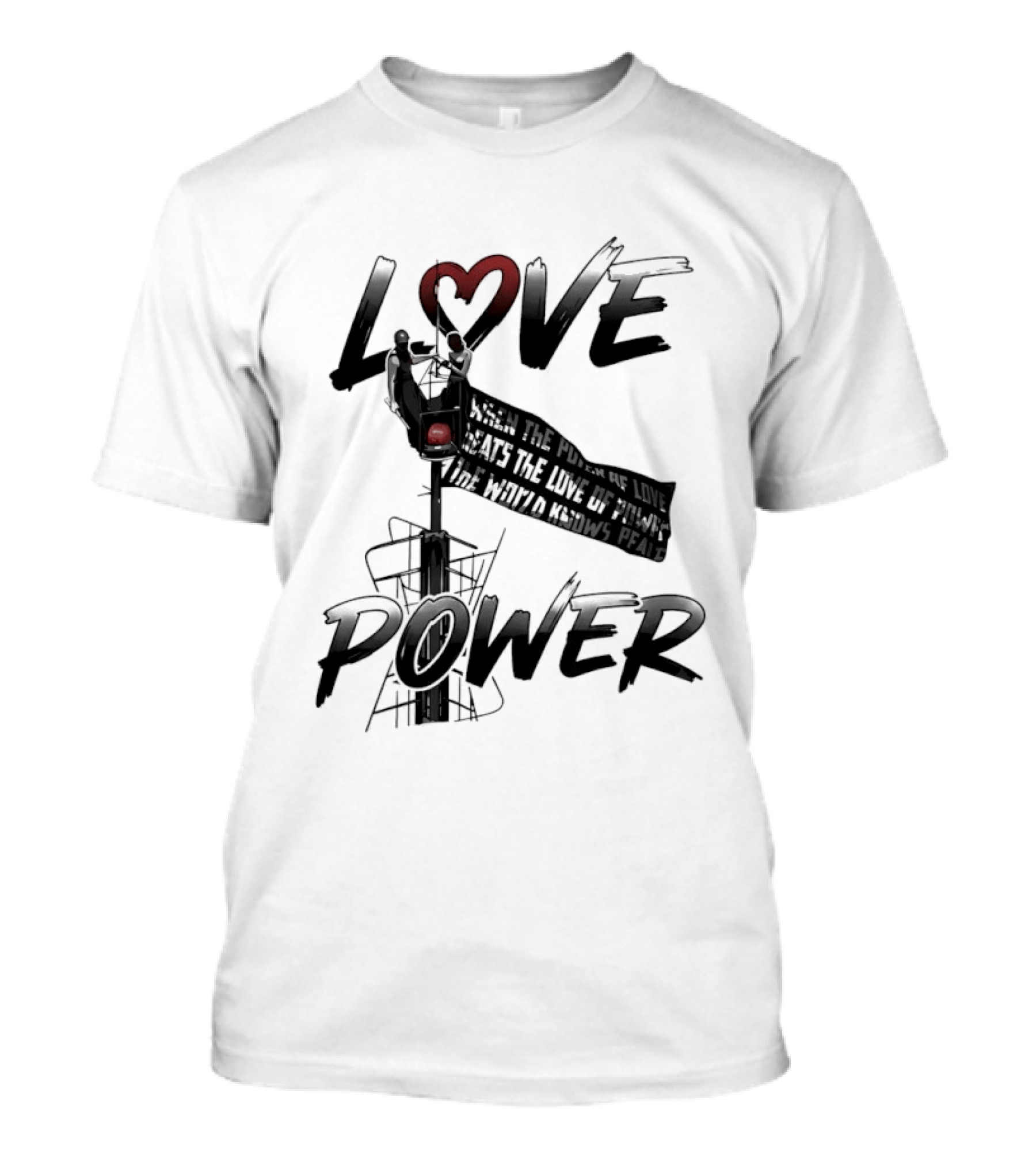 Love Power When The Power Of Love Beats The Love Of Power The World Knows Peace Empire State Building T-Shirt