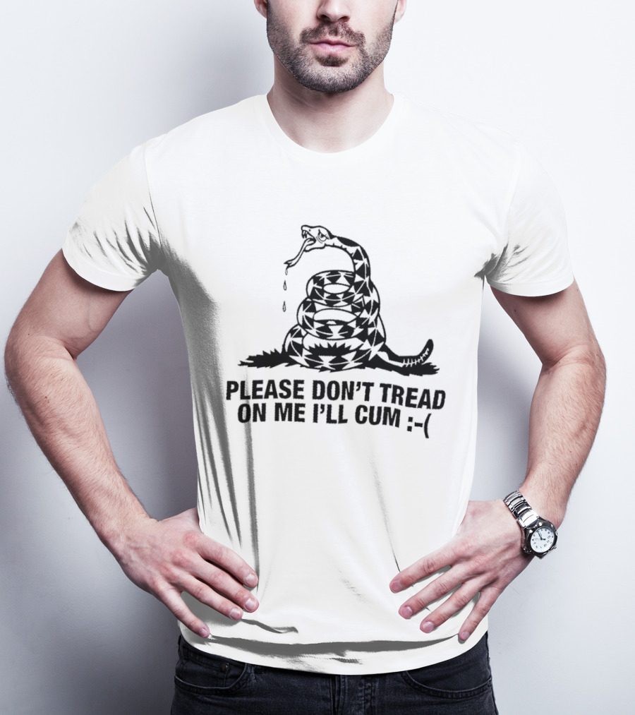 Please Don't Tread On Me I'll Cum Gadsden Flag Snake Emoticon T-Shirt