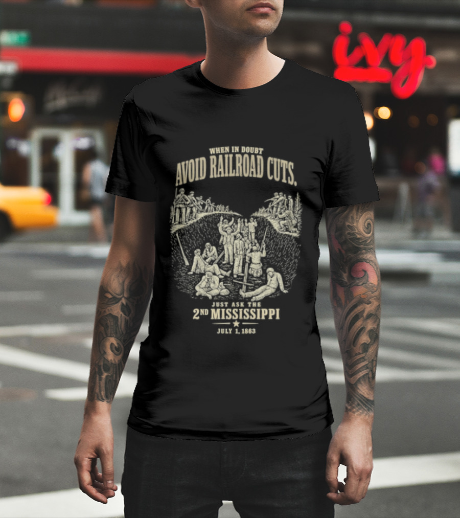 Avoid Railroad Cuts 2nd Mississippi July 1 1863 Civil War Battle T-Shirt