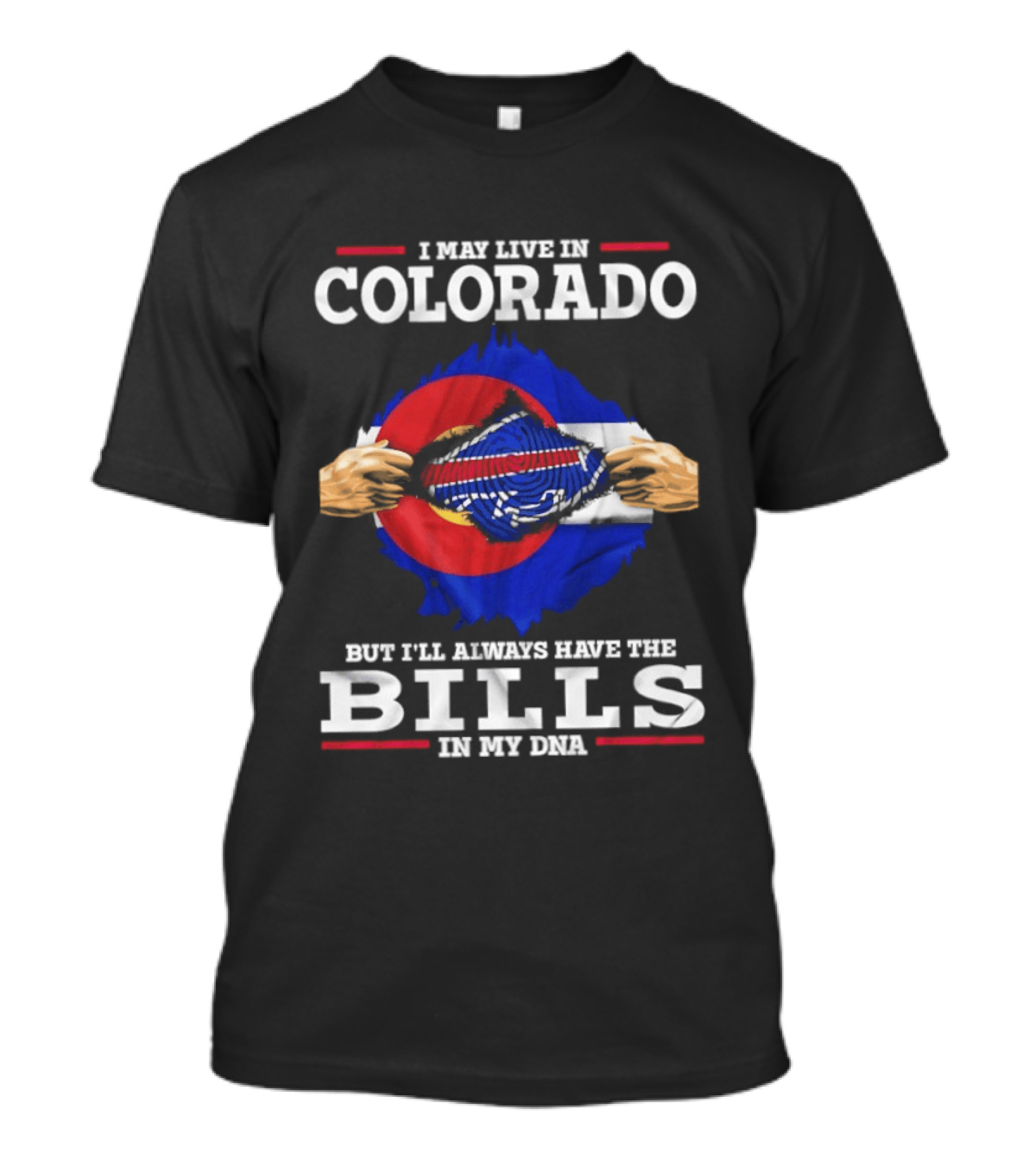 Colorado Living Always Have The Bills In My DNA T-Shirt