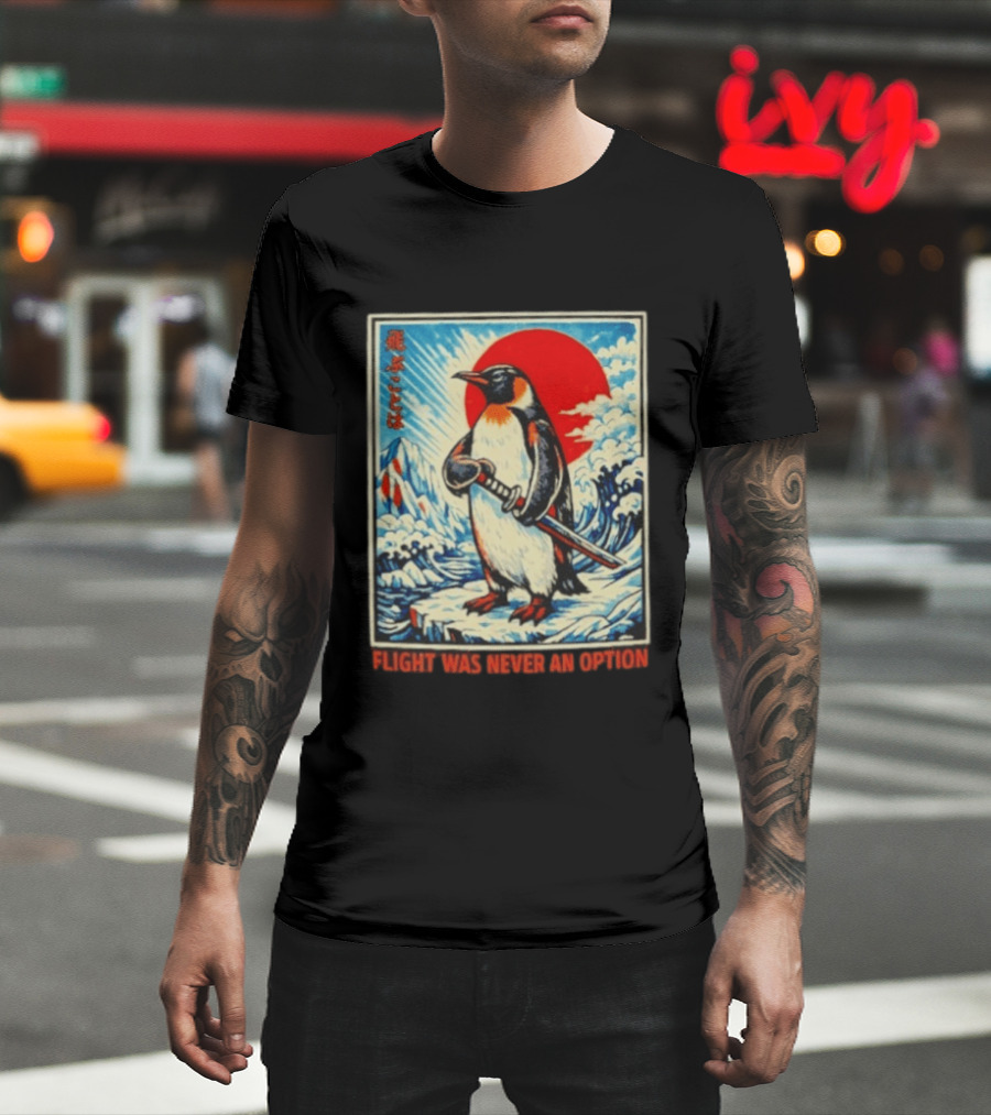 Flight Was Never An Option Japanese Penguin Samurai Rising Sun Katana Waves T-Shirt