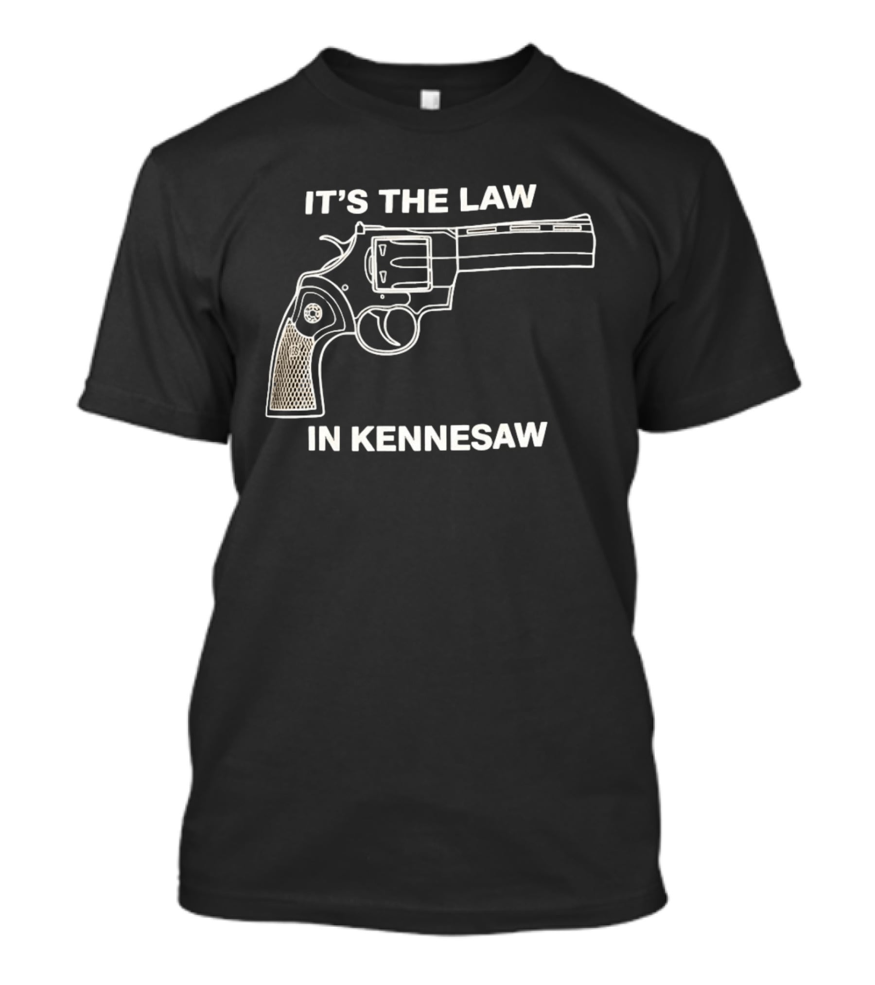 It's The Law In Kennesaw Revolver Firearm Pro Gun Rights Novelty T-Shirt