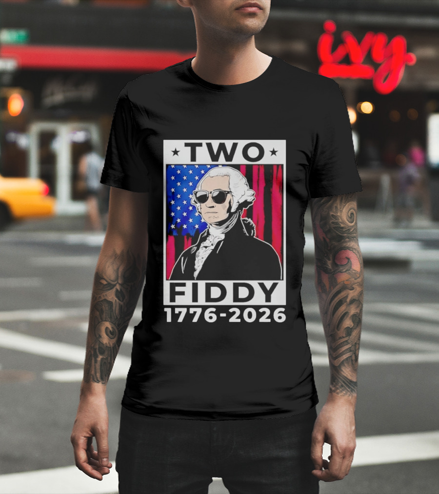 Two Fiddy George Washington 1776 2026 USA Flag Sunglasses Stars T-Shirt