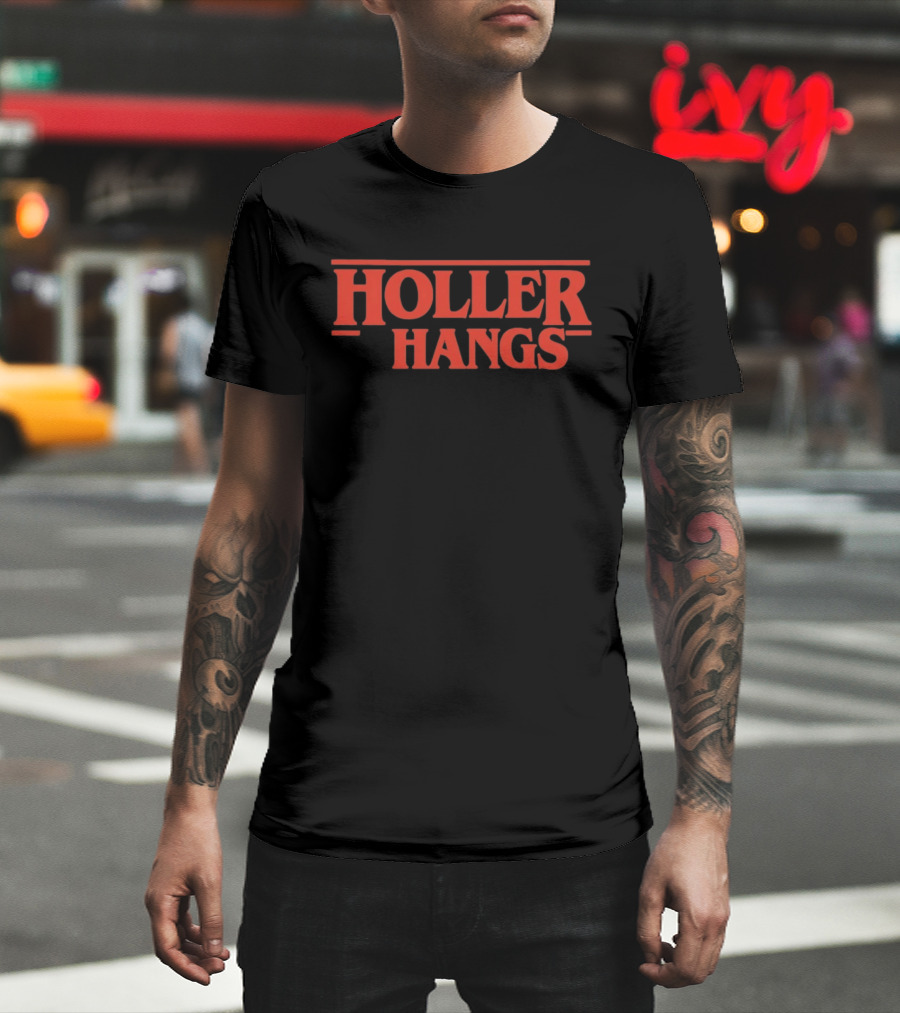 Holler Hangs Stranger Things T-Shirt