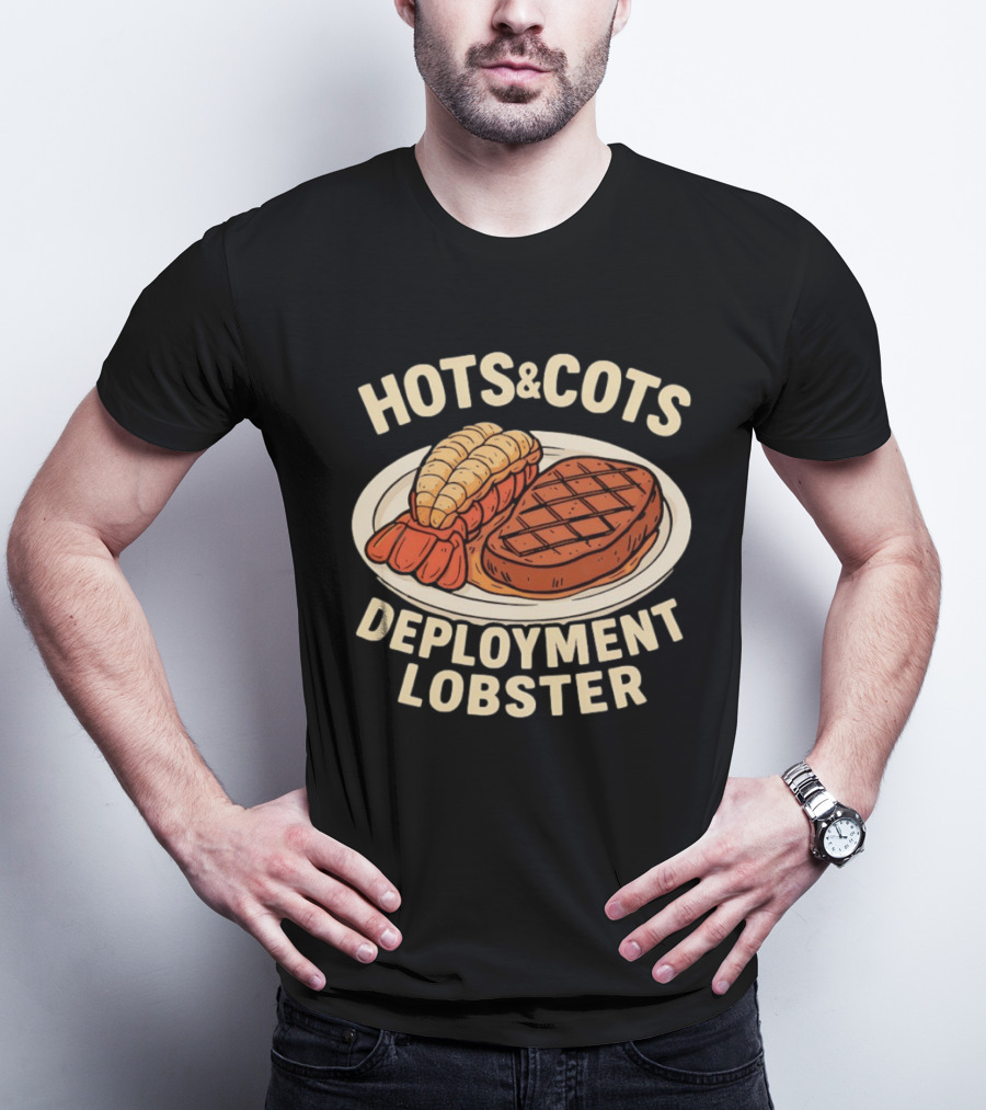 Hots And Cots Deployment Lobster Steak T-Shirt
