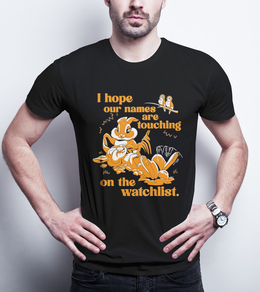 I Hope Our Names Are Touching On The List Squirrel Cartoon T-Shirt
