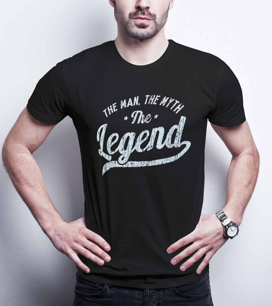 The Man The Myth The Legend T-Shirt