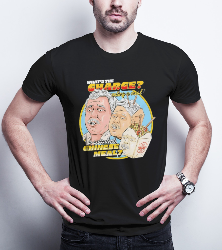 What Is The Charge Eating A Meal A Succulent Chinese Meal Democracy Manifest T-Shirt