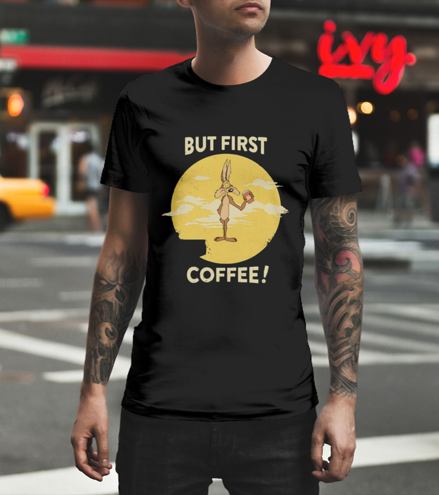 Looney Tunes Wile E Coyote But First Coffee Vintage Cartoon T-Shirt