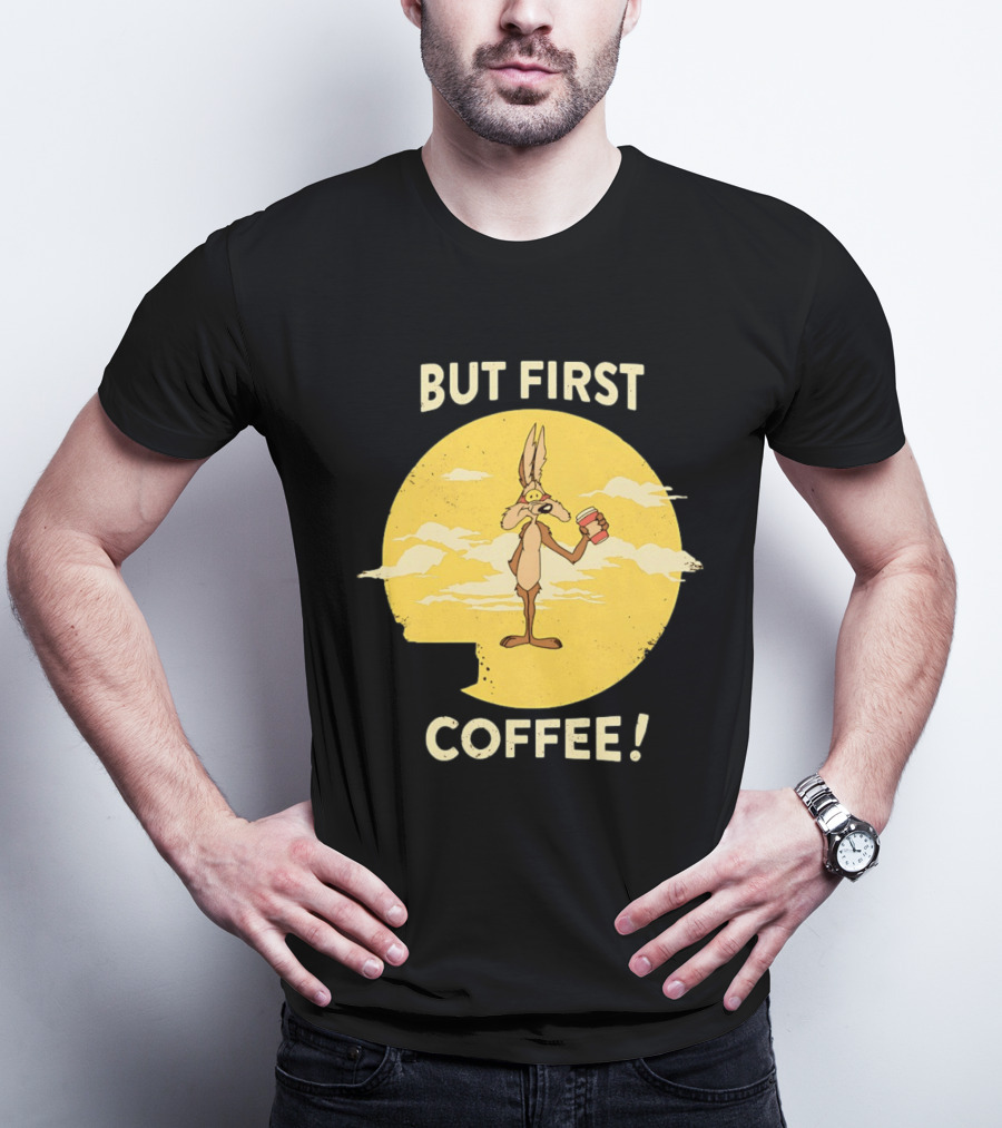 Looney Tunes Wile E Coyote But First Coffee Vintage Cartoon T-Shirt