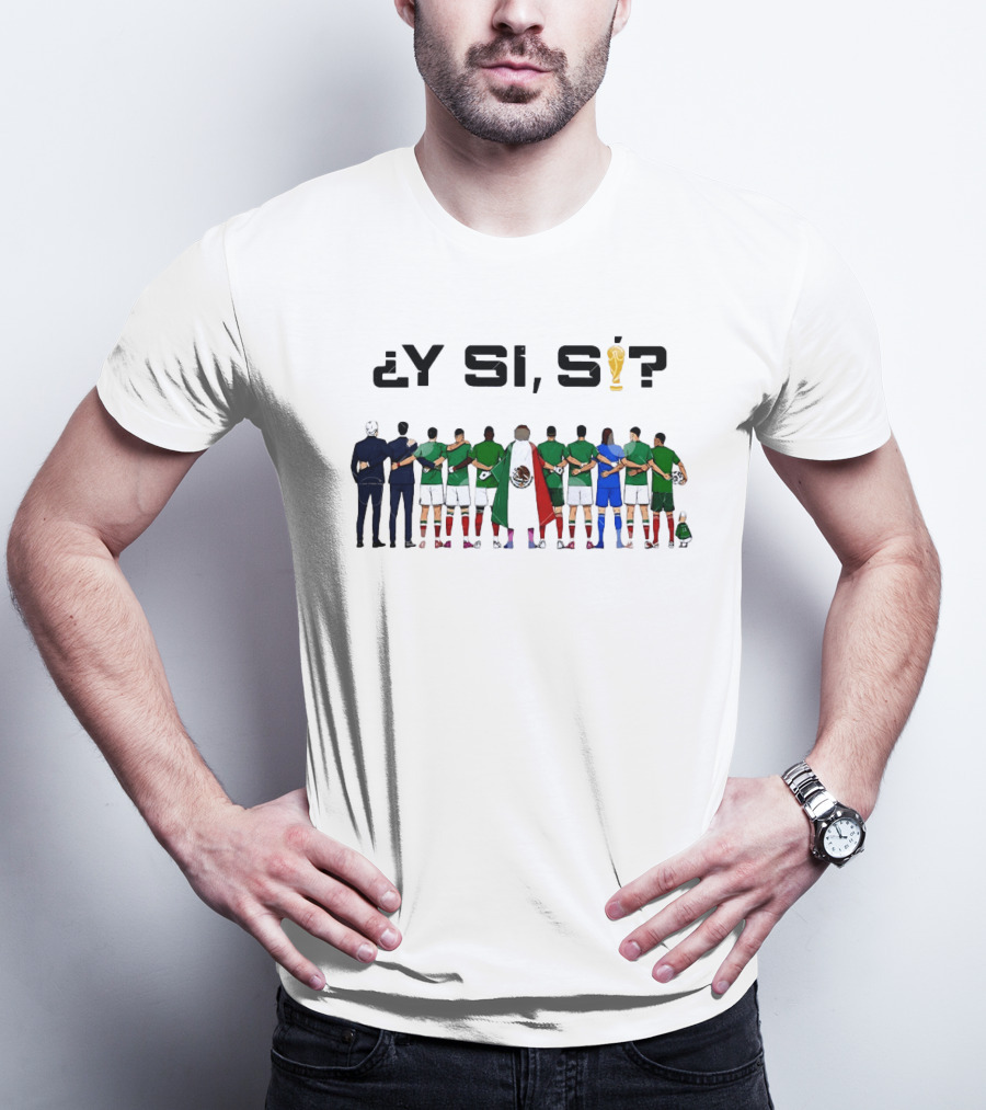¿Y Si, Sí? Mexico Football Team Back With Trophy T-Shirt