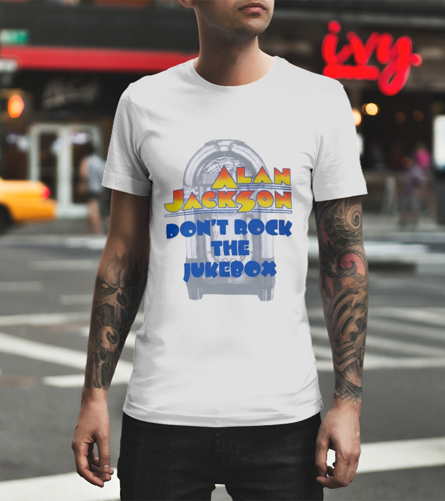 Alan Jackson Don't Rock The Jukebox T-Shirt