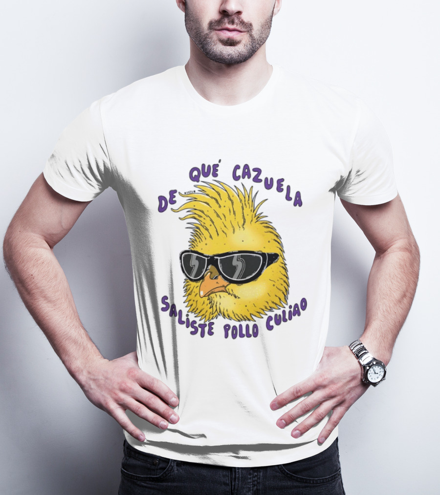 De Qué Cazuela Saliste Pollo Culiao Cool Chick With Sunglasses Chilean Slang T-Shirt