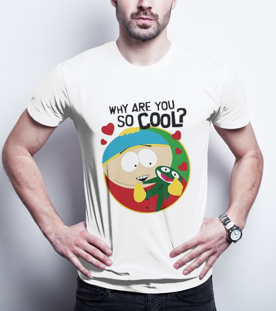 Why Are You So Cool South Park Eric Cartman Hearts T-Shirt