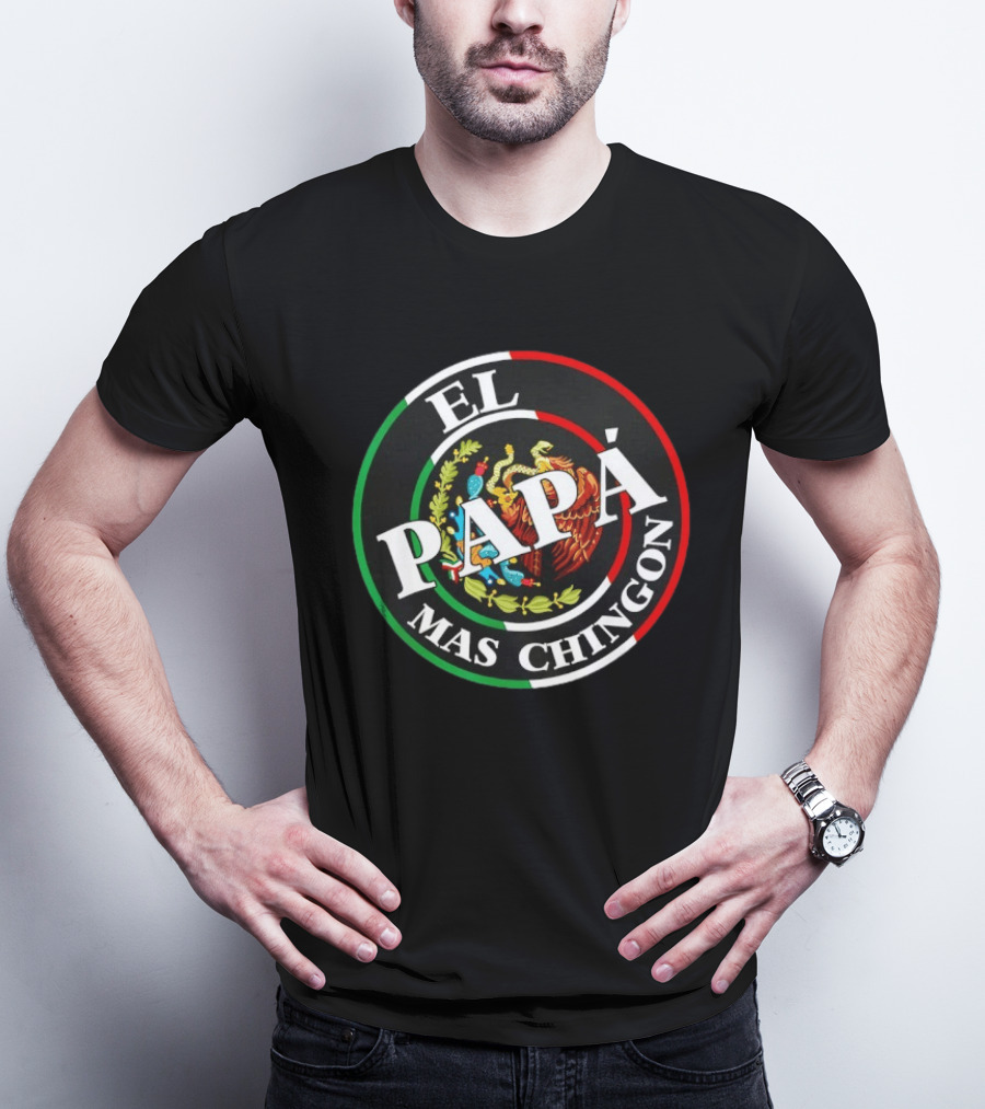 El Papa Mas Chingon Mexican Eagle Coat Of Arms Father's Day T-Shirt