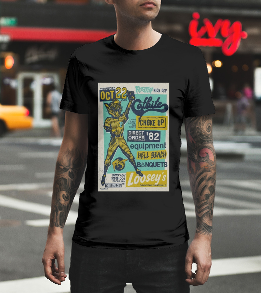Thursday October 22 2026 Festy Kick Off Catbite Choke Up Direct Order Equipment Hell Beach Banquets Fest Loosey's Downtown Gainesville T-Shirt