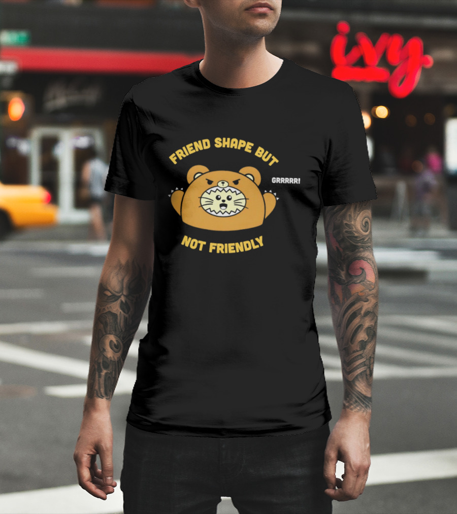 Friend Shape But Not Friendly Roaring Bear T-Shirt