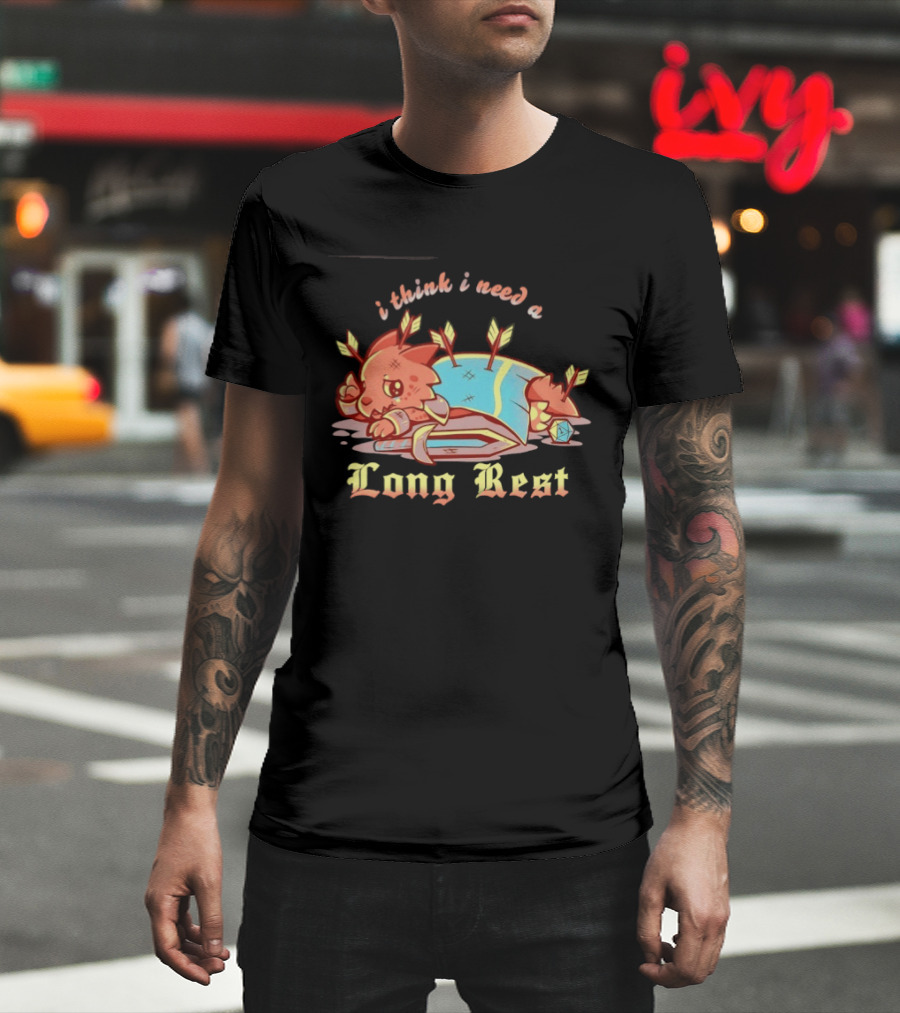 I Think I Need A Long Rest Dungeons And Dragons Parody Dragon Arrows T-Shirt