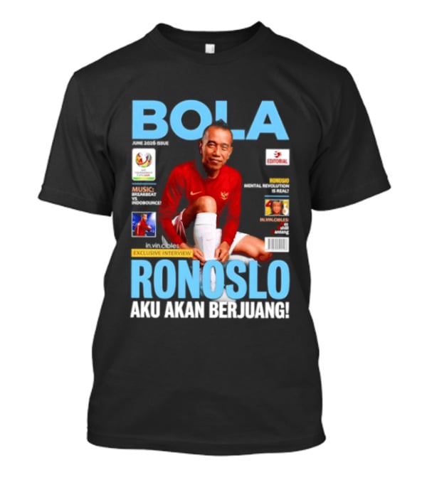 Bola June 2026 Exclusive RONOSLO Aku Akan Berjuang Editorial T-Shirt