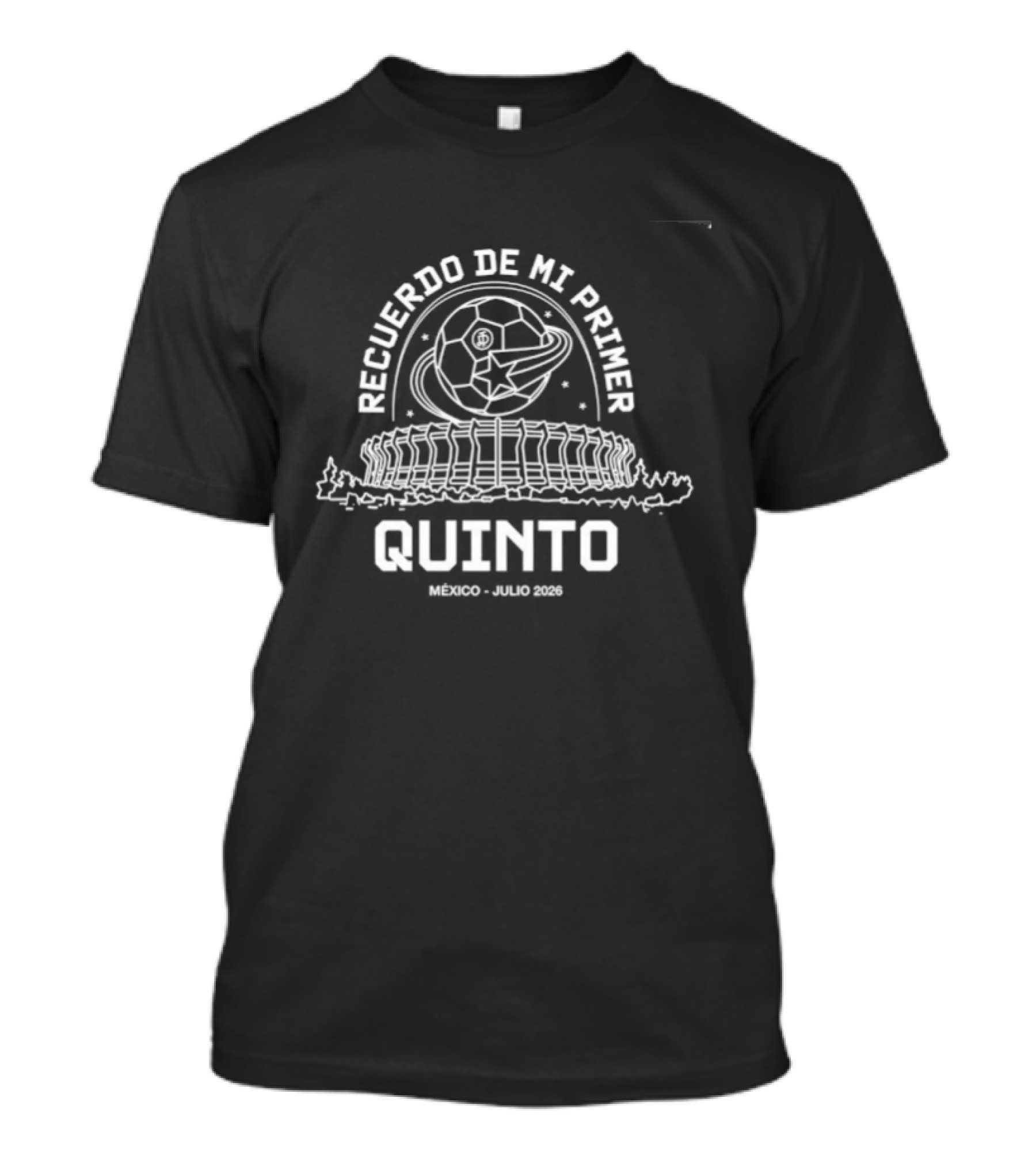 Recuerdo De Mi Primer Quinto México Julio 2026 Soccer Stadium And Ball T-Shirt