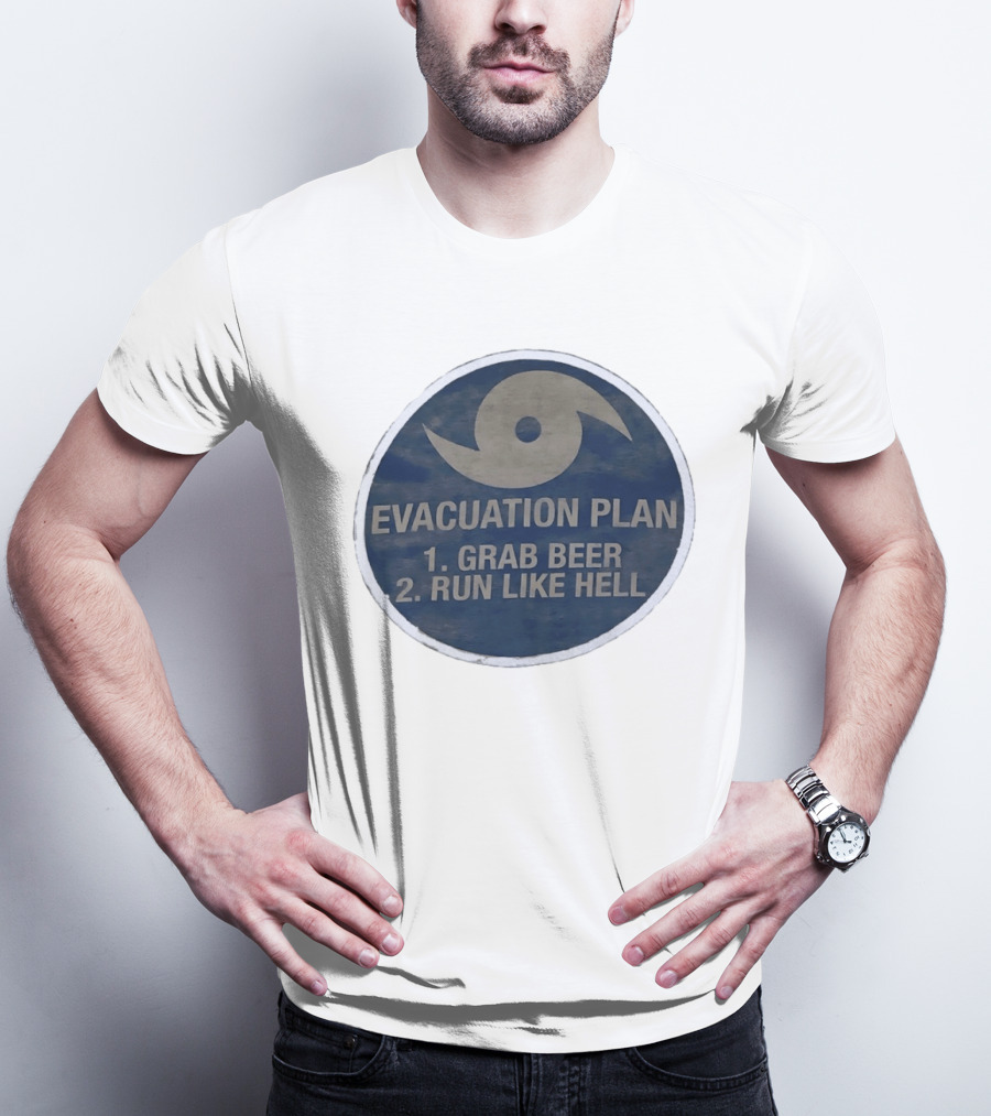 Evacuation Plan Grab Beer Run Like Hell Hurricane Circle T-Shirt