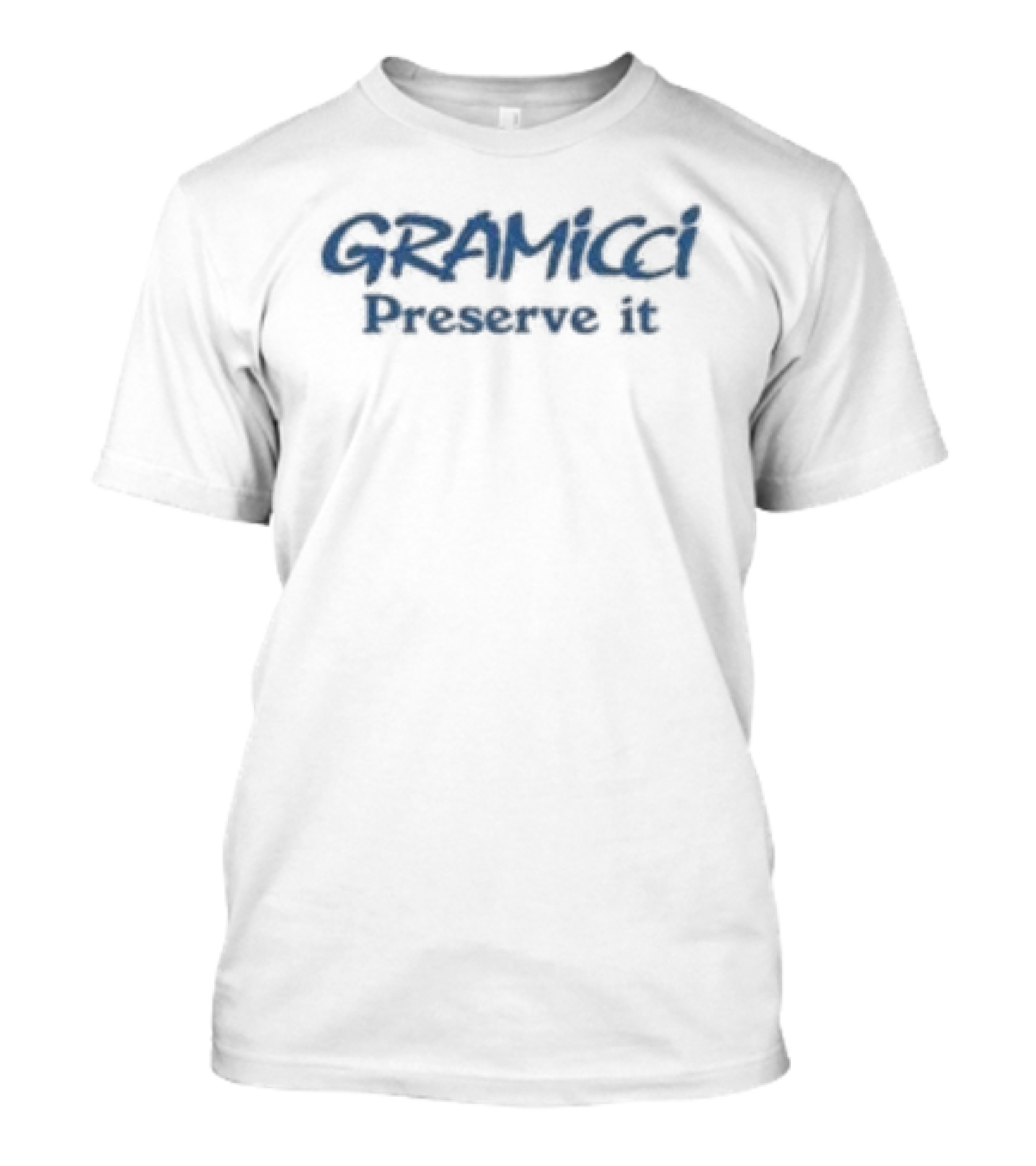 Gramicci Preserve The Earth Change The Way You Think About Our Planet T-Shirt