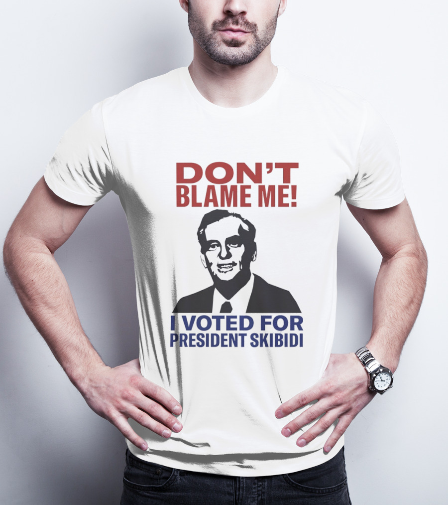 Don't Blame Me I Voted For President Skibidi Richard Nixon T-Shirt