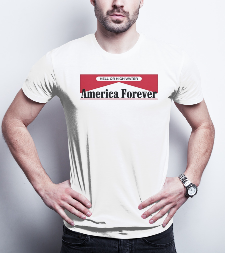 Hell Or High Water America Forever Marlboro T-Shirt