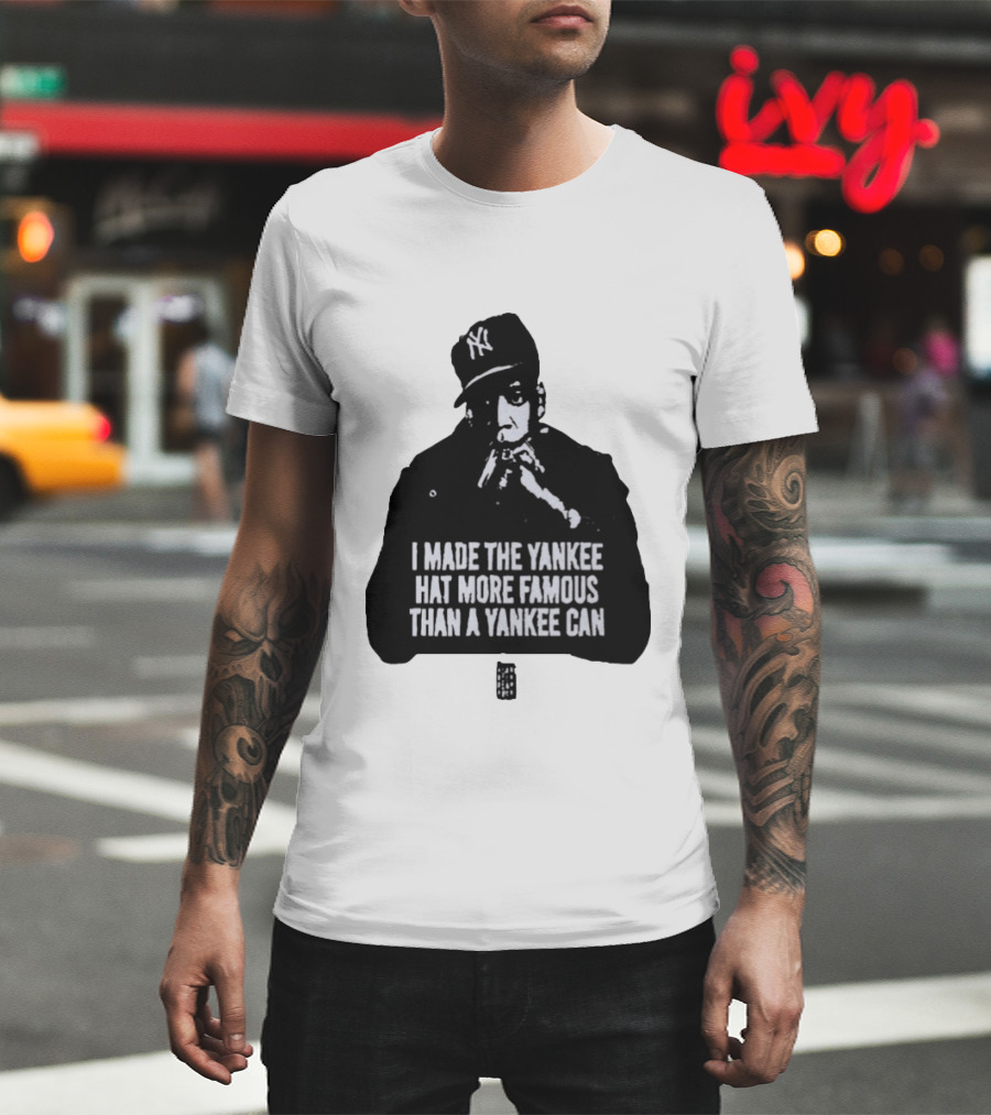 Jay Z I Made The Yankee Hat More Famous Than A Yankee Can T-Shirt