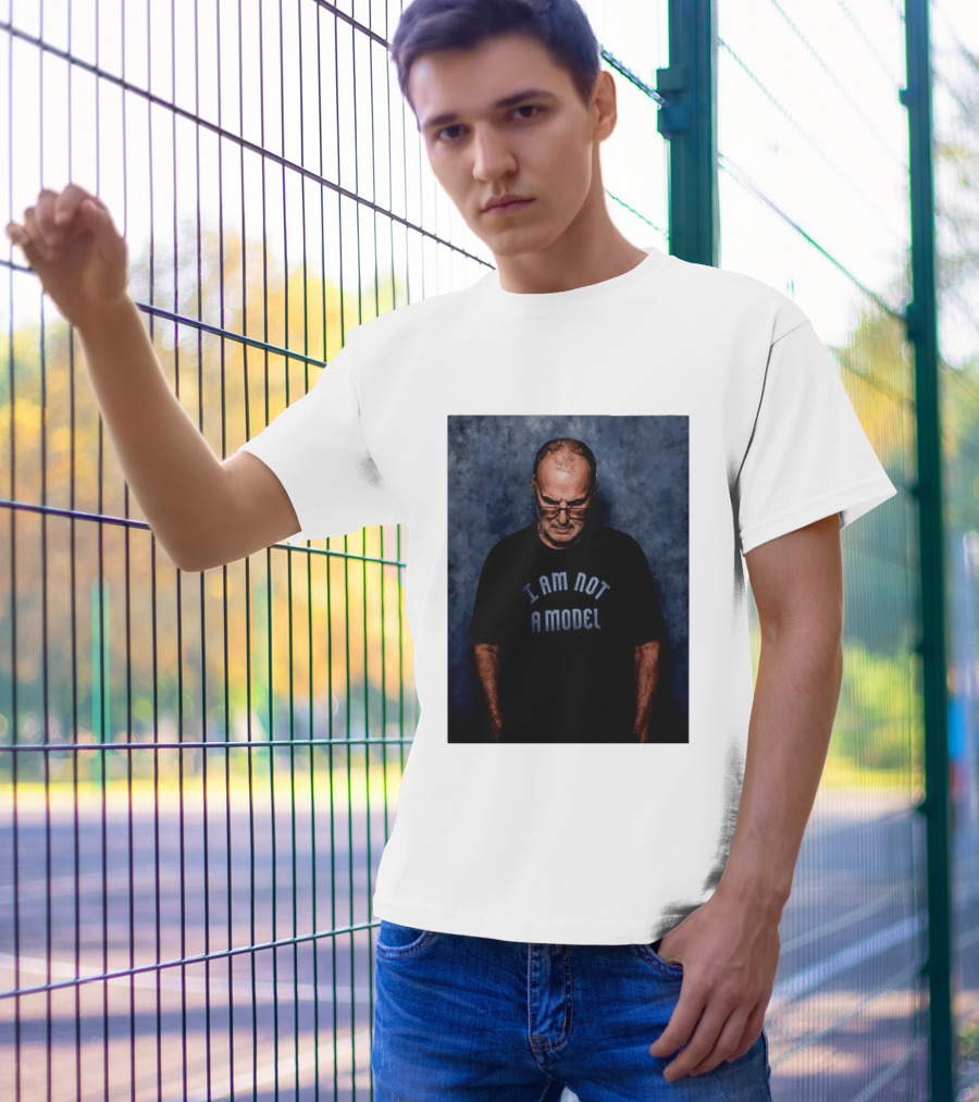 Marcelo Bielsa I Am Not A Model T-Shirt